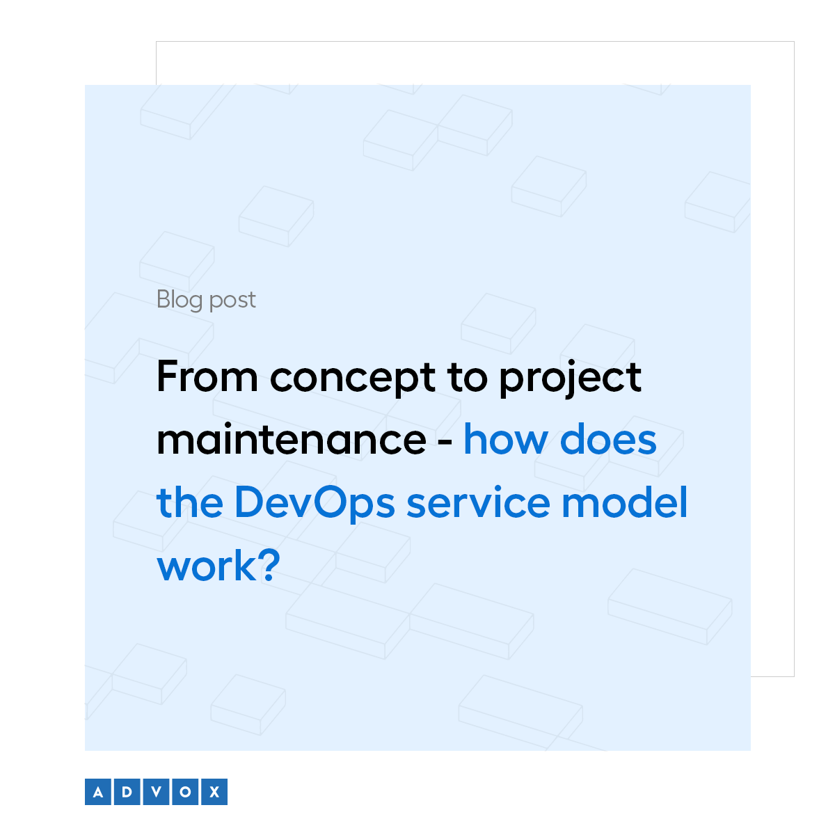 From concept to project maintenance - how does the DevOps service model work? | Advox Studio