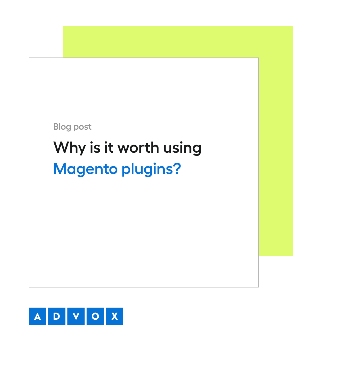 Why Is It Worth Using Magento Plugins? | Advox Studio